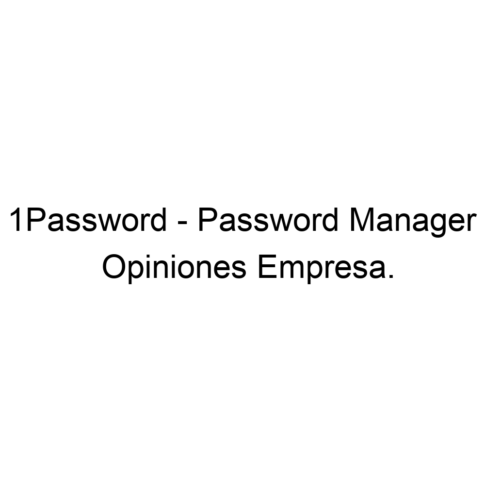 Opiniones 1Password Password Manager opiniones-1password-password-manager