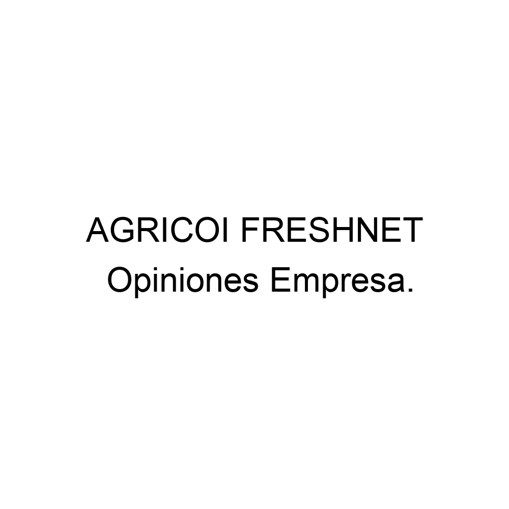 Opiniones AGRICOI FRESHNET, 924851501