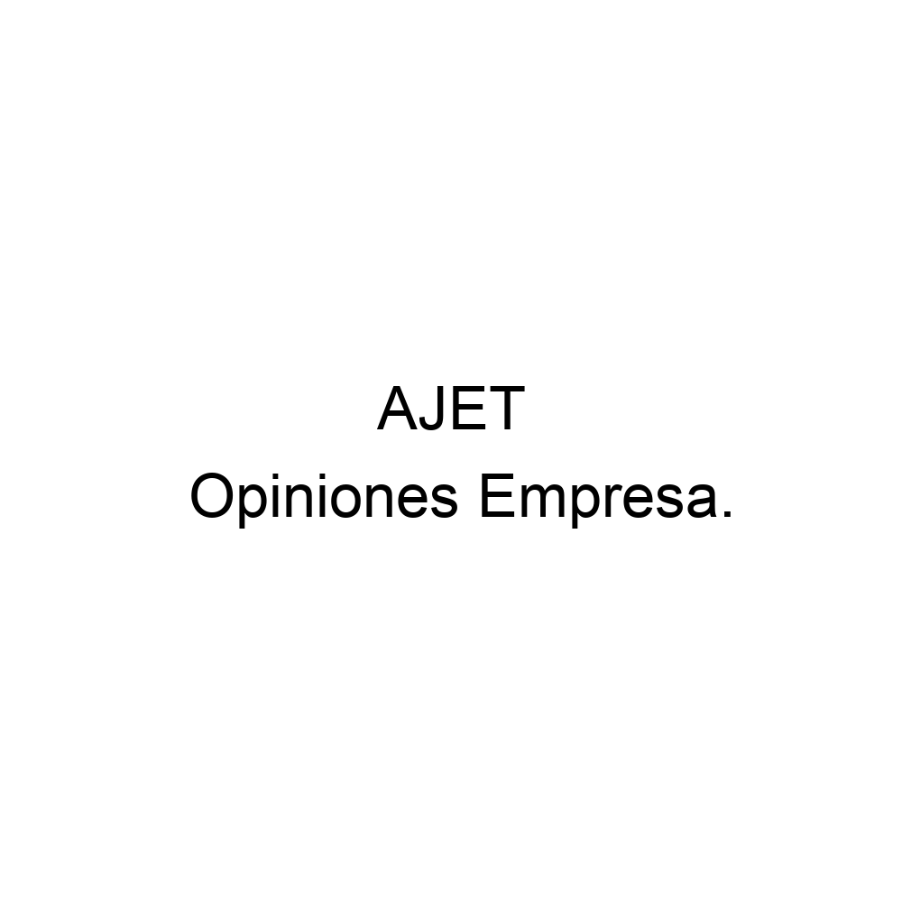 Opiniones AJET, 965524529