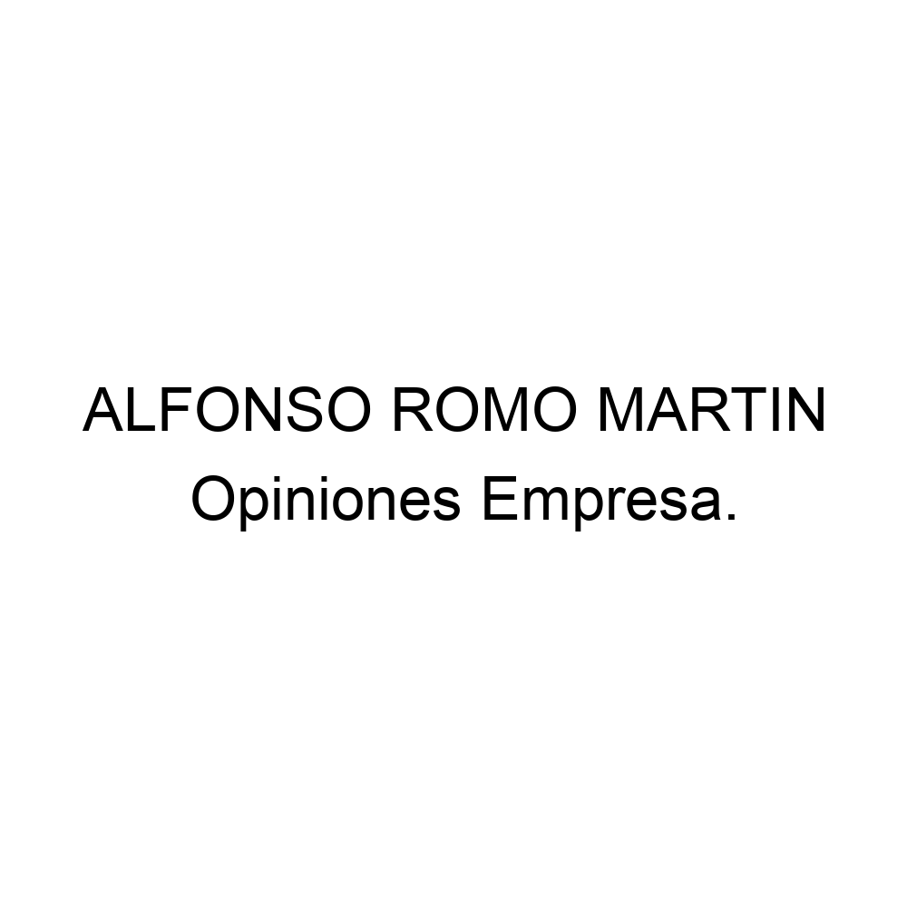 Opiniones ALFONSO ROMO MARTIN, 983605720
