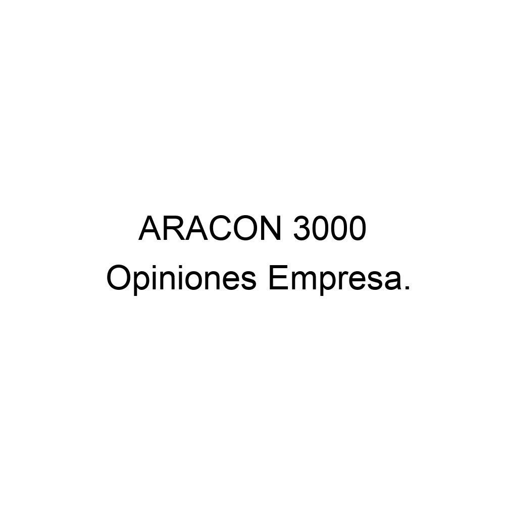 Opiniones ARACON 3000, 955677071