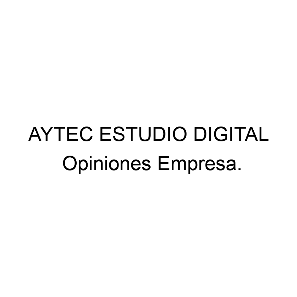Opiniones AYTEC ESTUDIO DIGITAL, 976225015