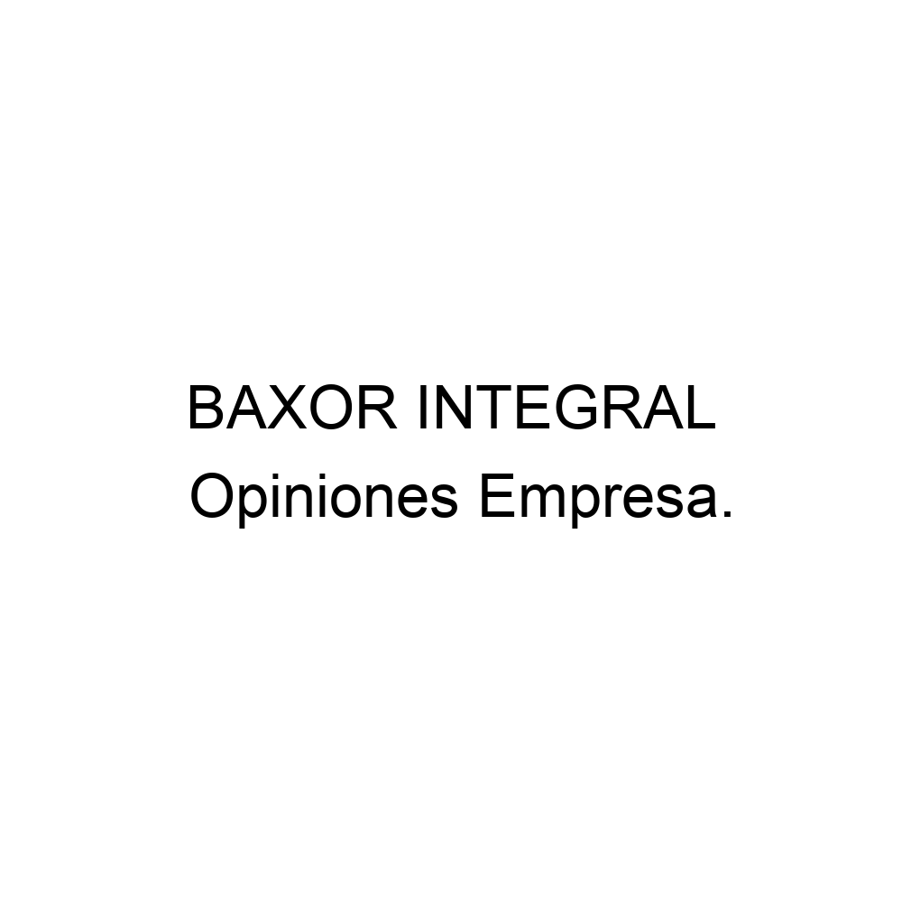 Opiniones BAXOR INTEGRAL, 962284029