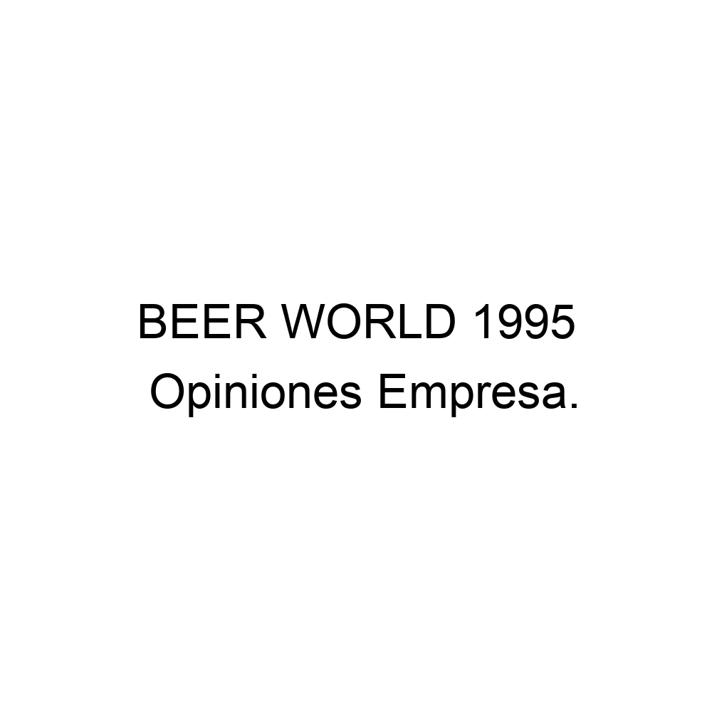 Opiniones BEER WORLD 1995, 976504746