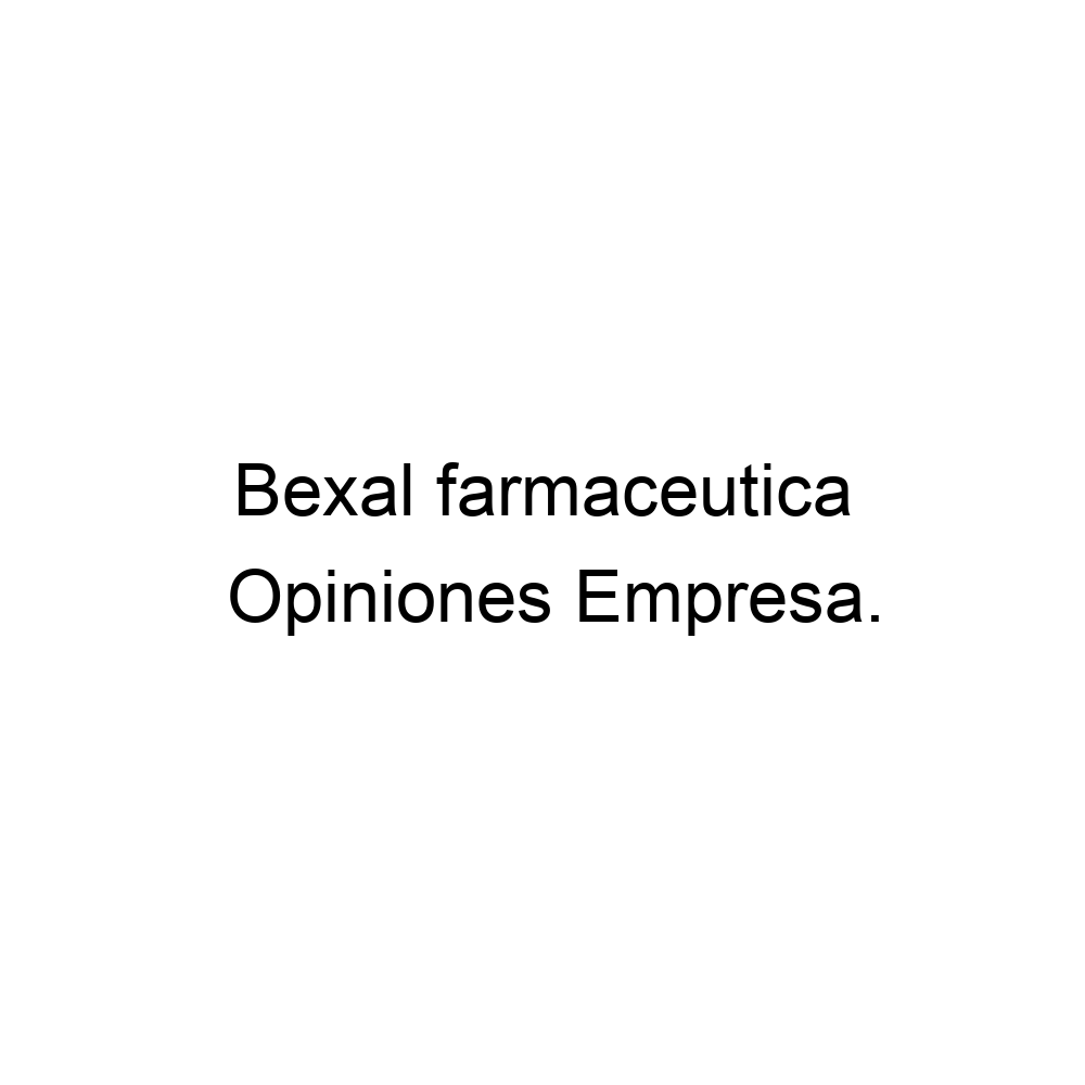 Opiniones Bexal farmaceutica, 944170670