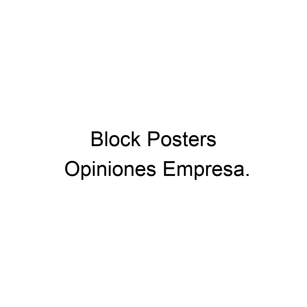 Opiniones Block Posters