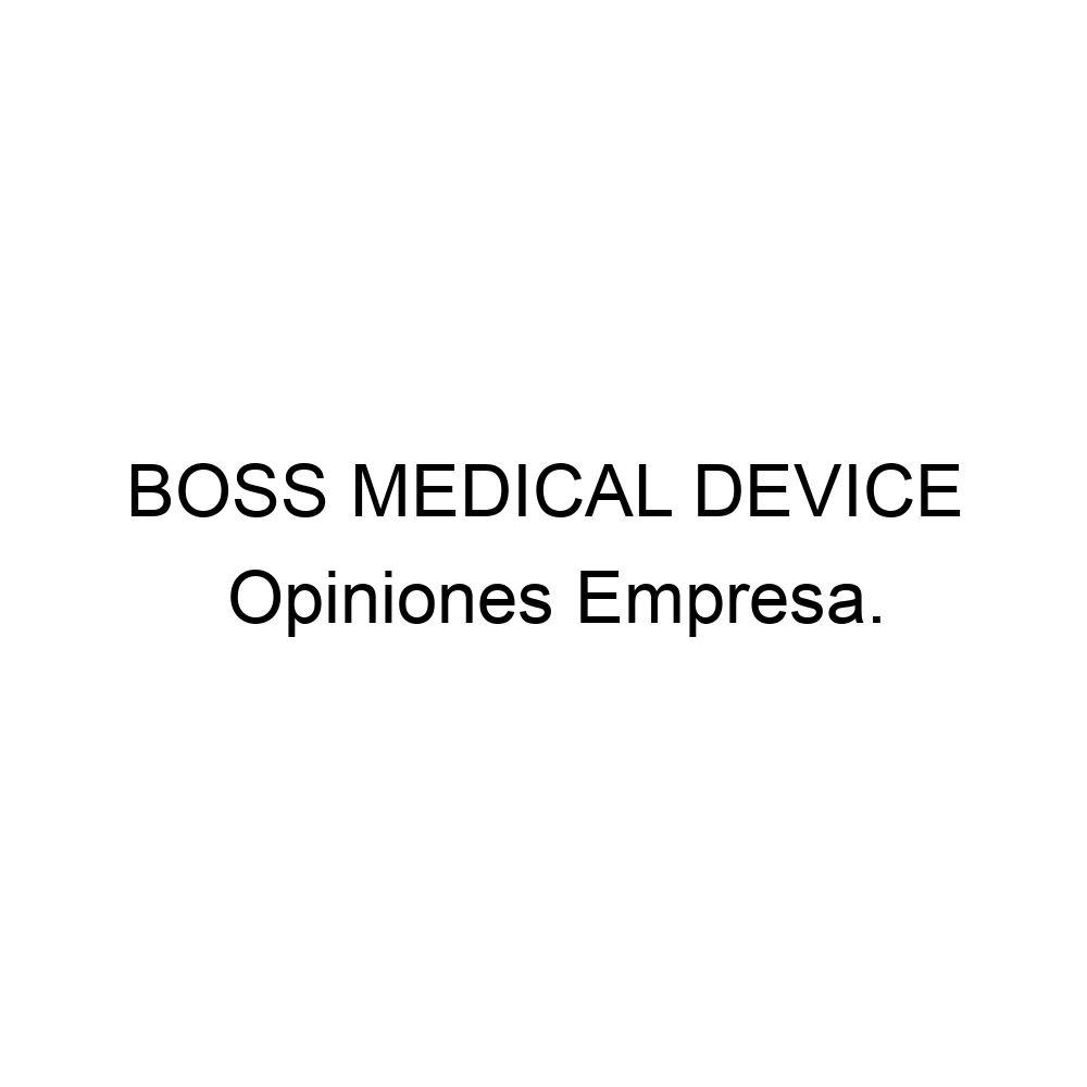 Opiniones BOSS MEDICAL DEVICE, 916175411