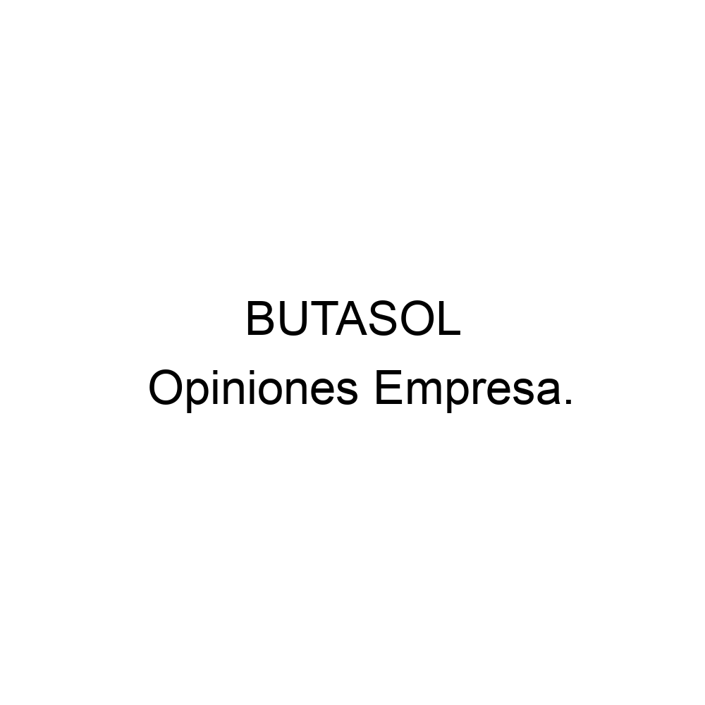 Opiniones BUTASOL, 916133500