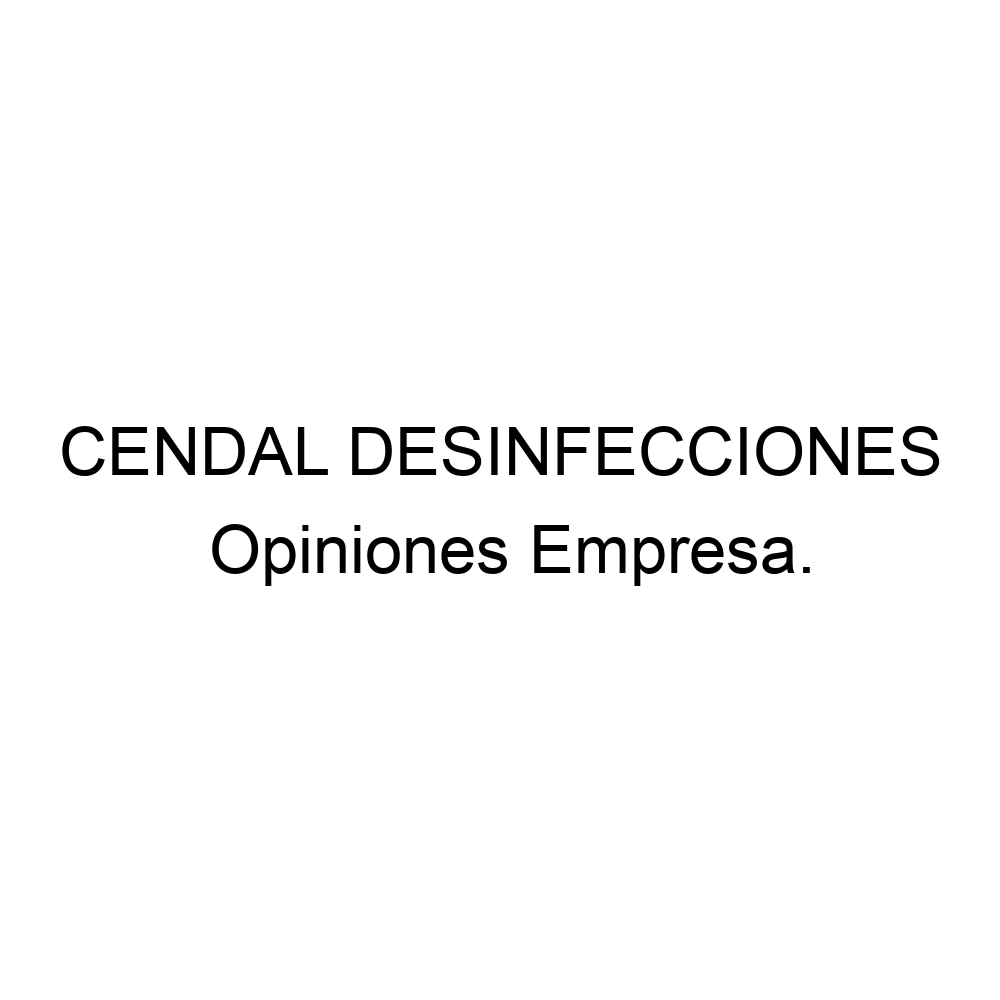 Opiniones CENDAL DESINFECCIONES, 913057341