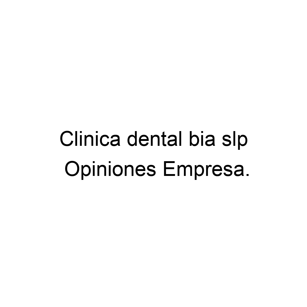 Opiniones Clinica dental bia slp, 972208333