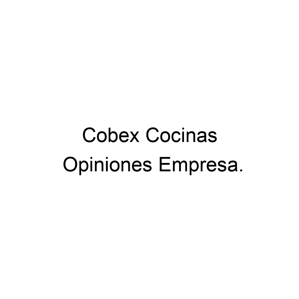 Opiniones Cobex Cocinas, 957674110