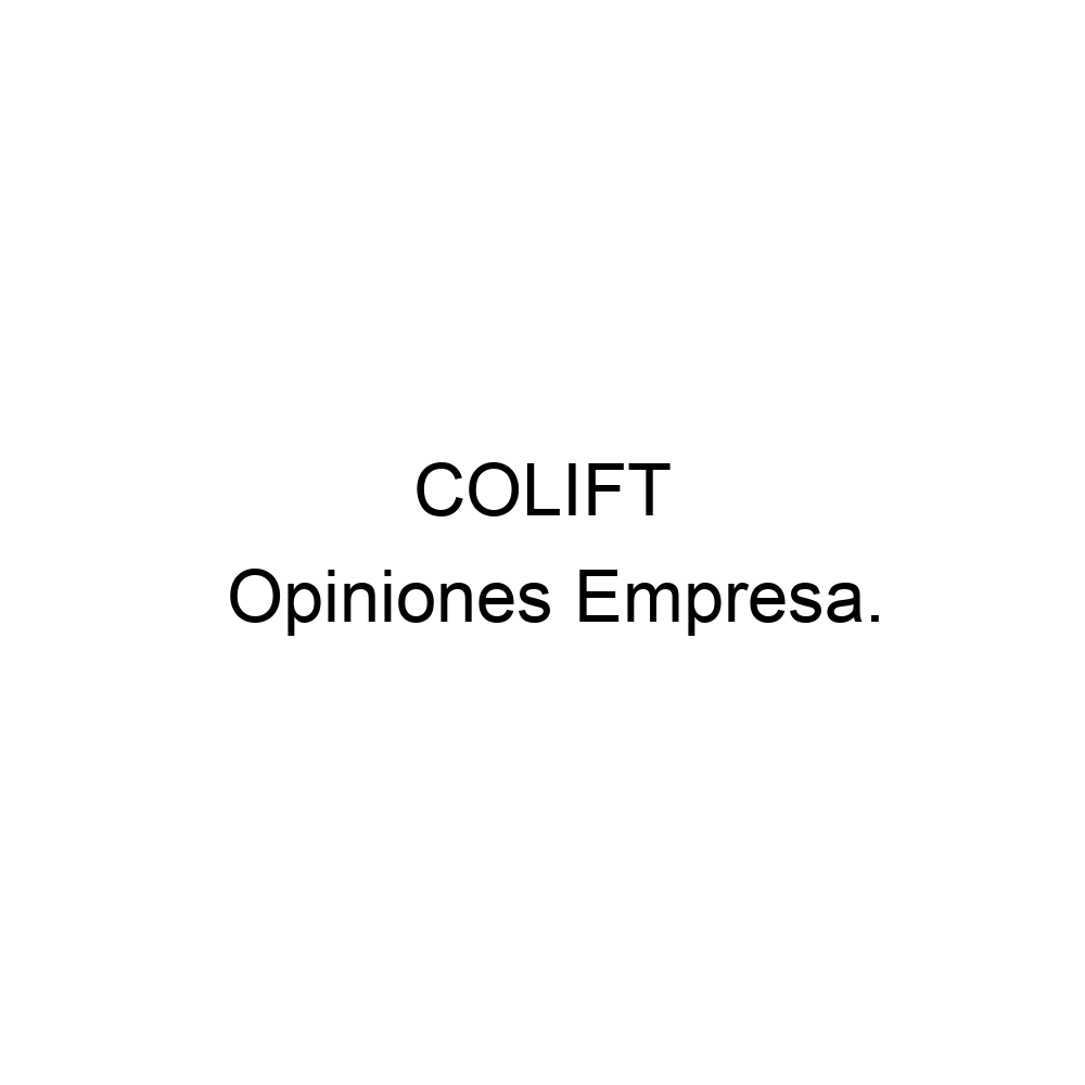 Opiniones COLIFT, 0