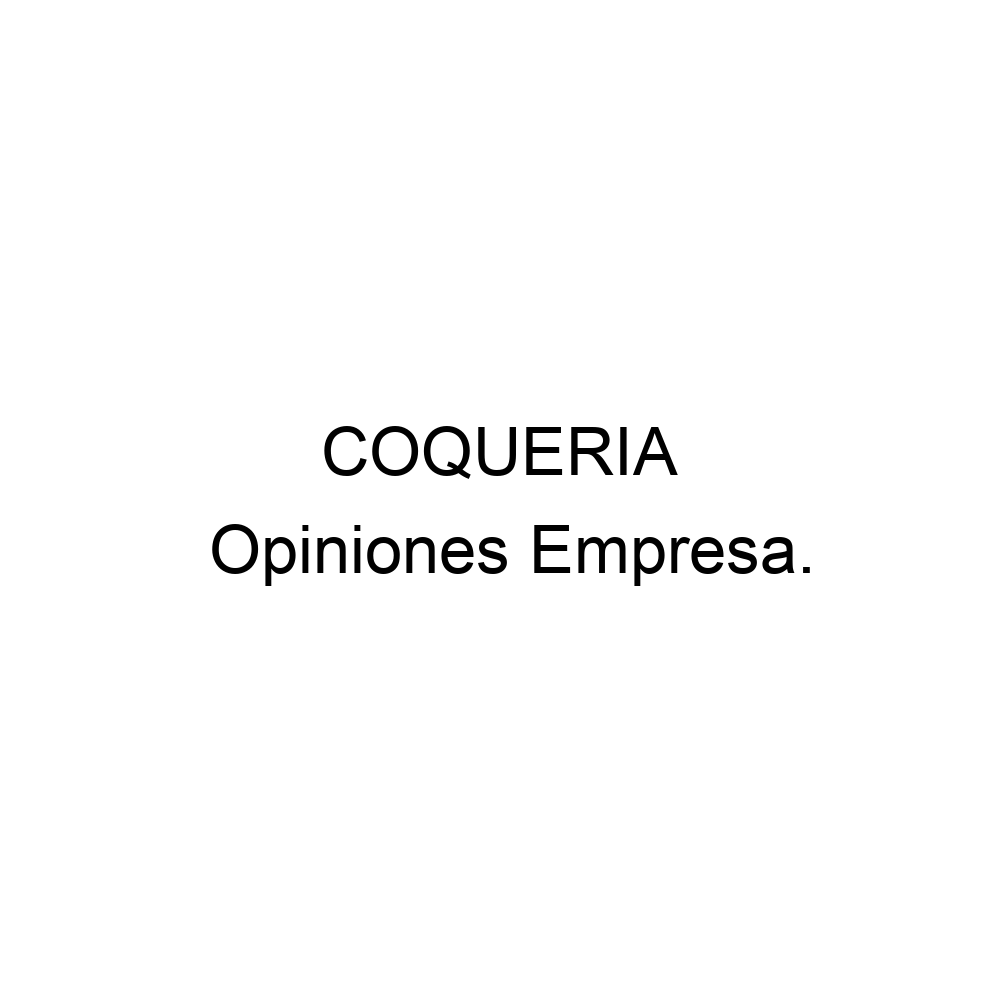 Opiniones COQUERIA, 934161560