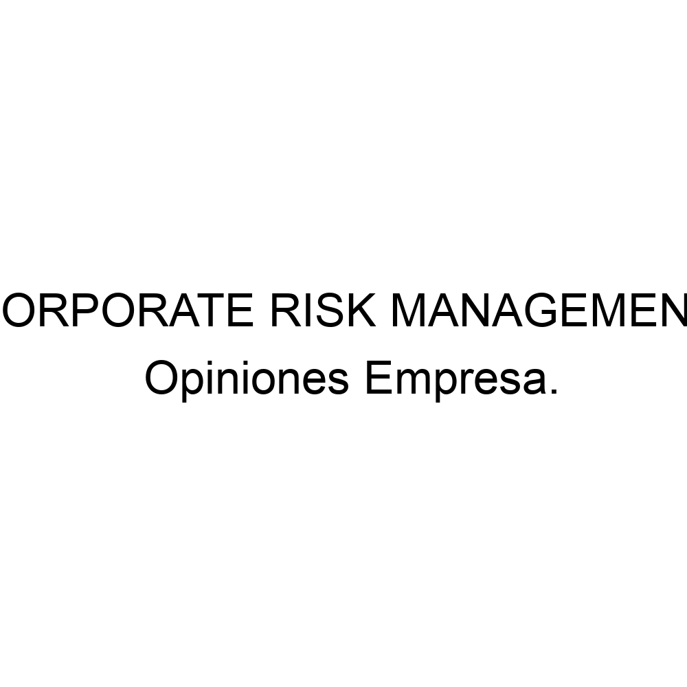 Opiniones CORPORATE RISK MANAGEMENT, 0