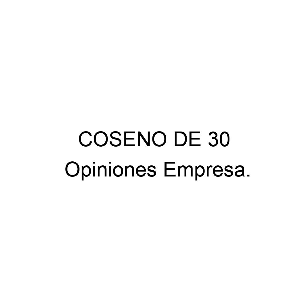 Opiniones COSENO DE 30 945224861