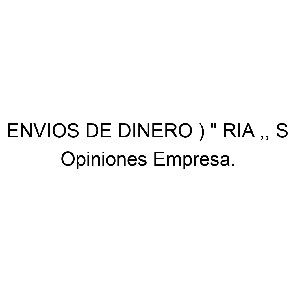 Opiniones El Taller Móviles E Informática ( ENVIOS DE DINERO ) " RIA ...