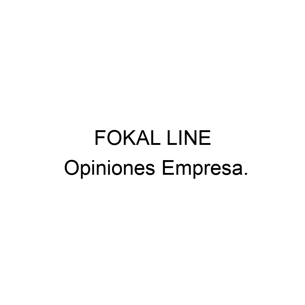 Opiniones FOKAL LINE, 913205971