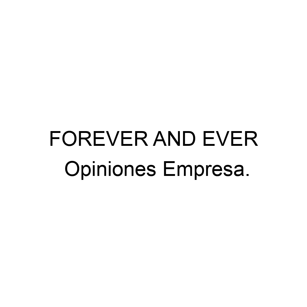 Opiniones FOREVER AND EVER 952528462 opiniones-forever-and-ever-952528462