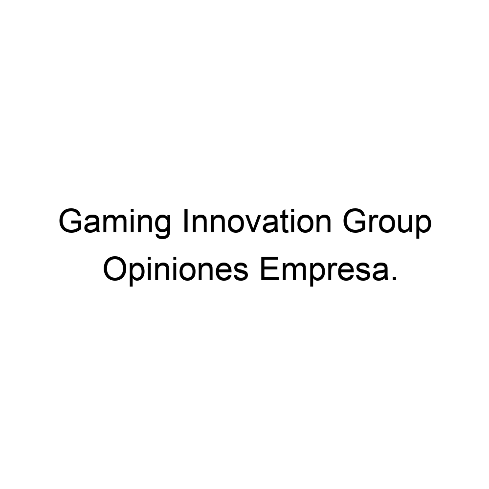 Opiniones Gaming Innovation Group, 953237660