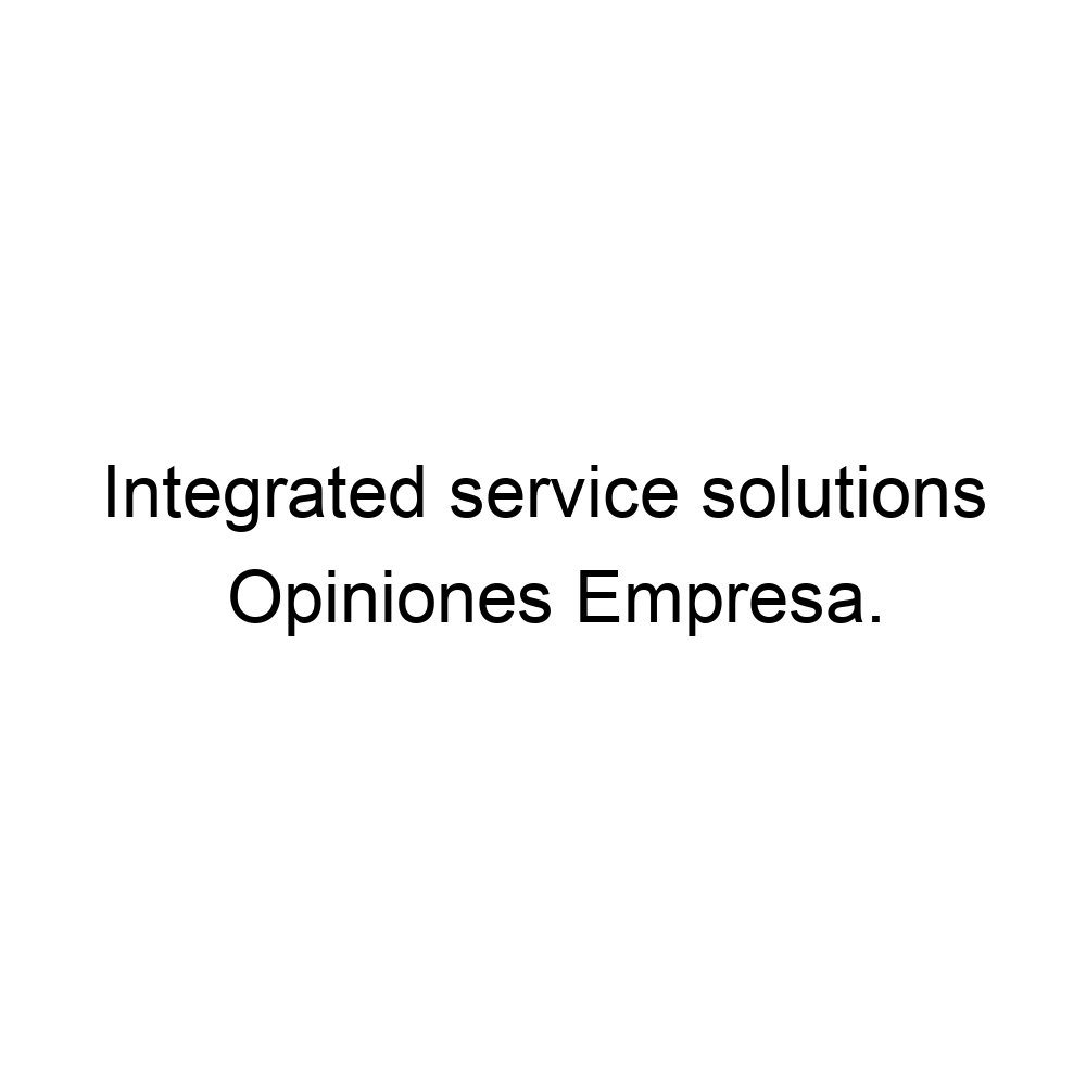 Opiniones Integrated service solutions, 914842400