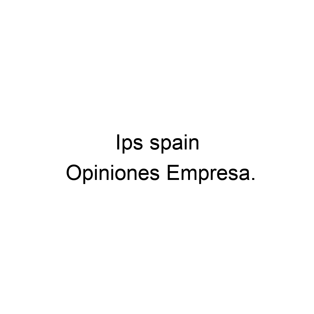 Opiniones Ips spain, 976350090