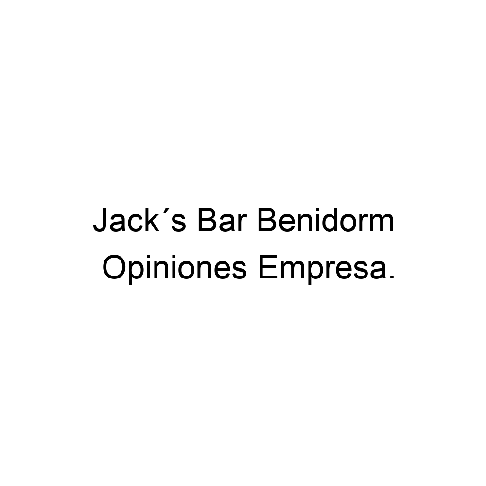 Opiniones Jack´s Bar Benidorm, Benidorm 654329447