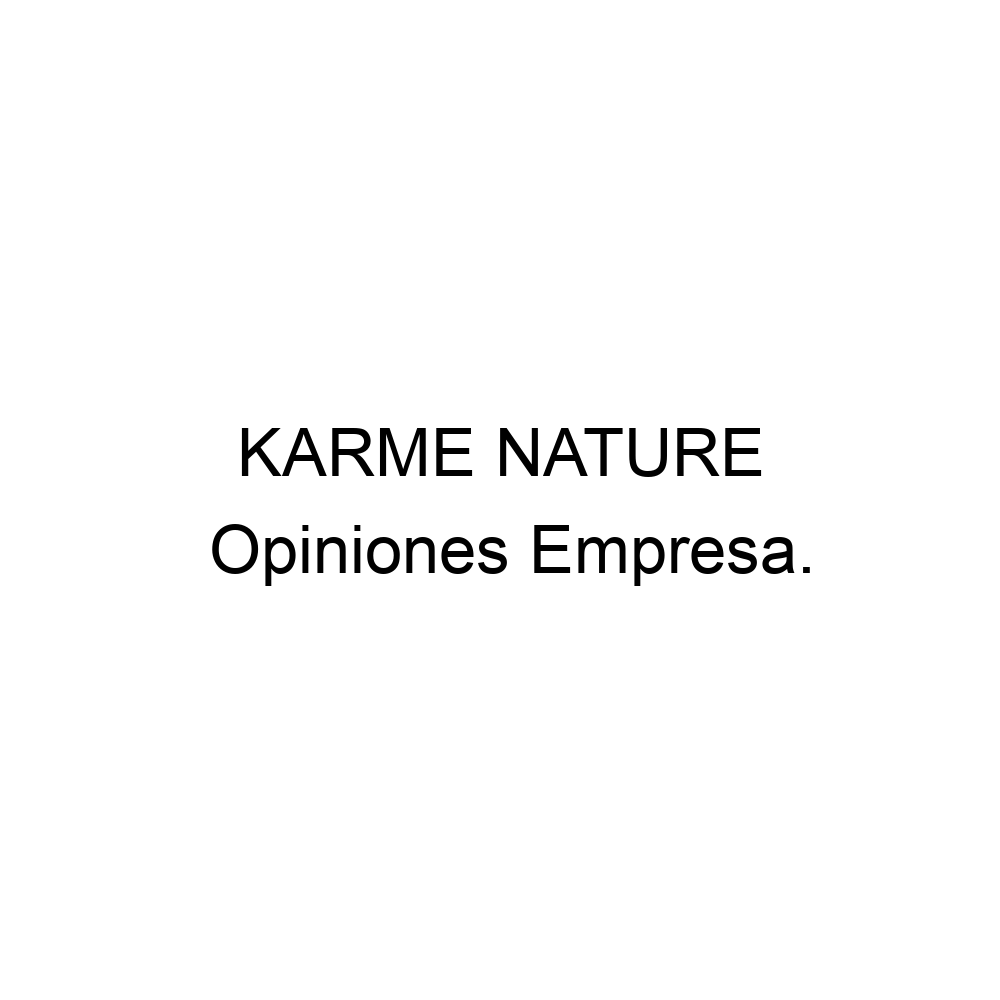 Opiniones KARME NATURE, 963579921