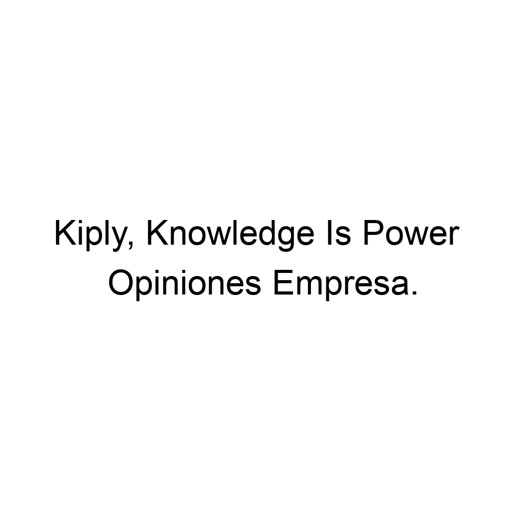 Opiniones Kiply, Knowledge Is Power, 937220802