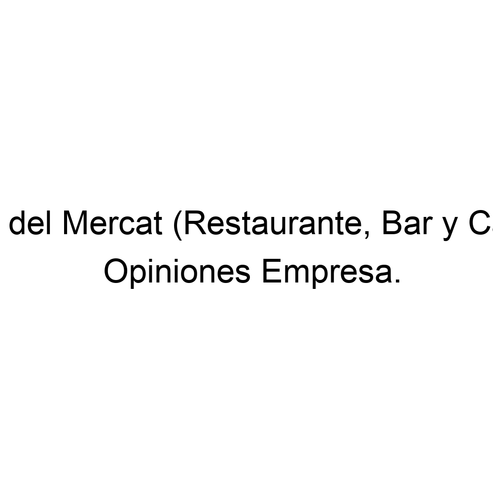 Opiniones La Barra del Mercat (Restaurante, Bar y Cafetería)., Elche ...