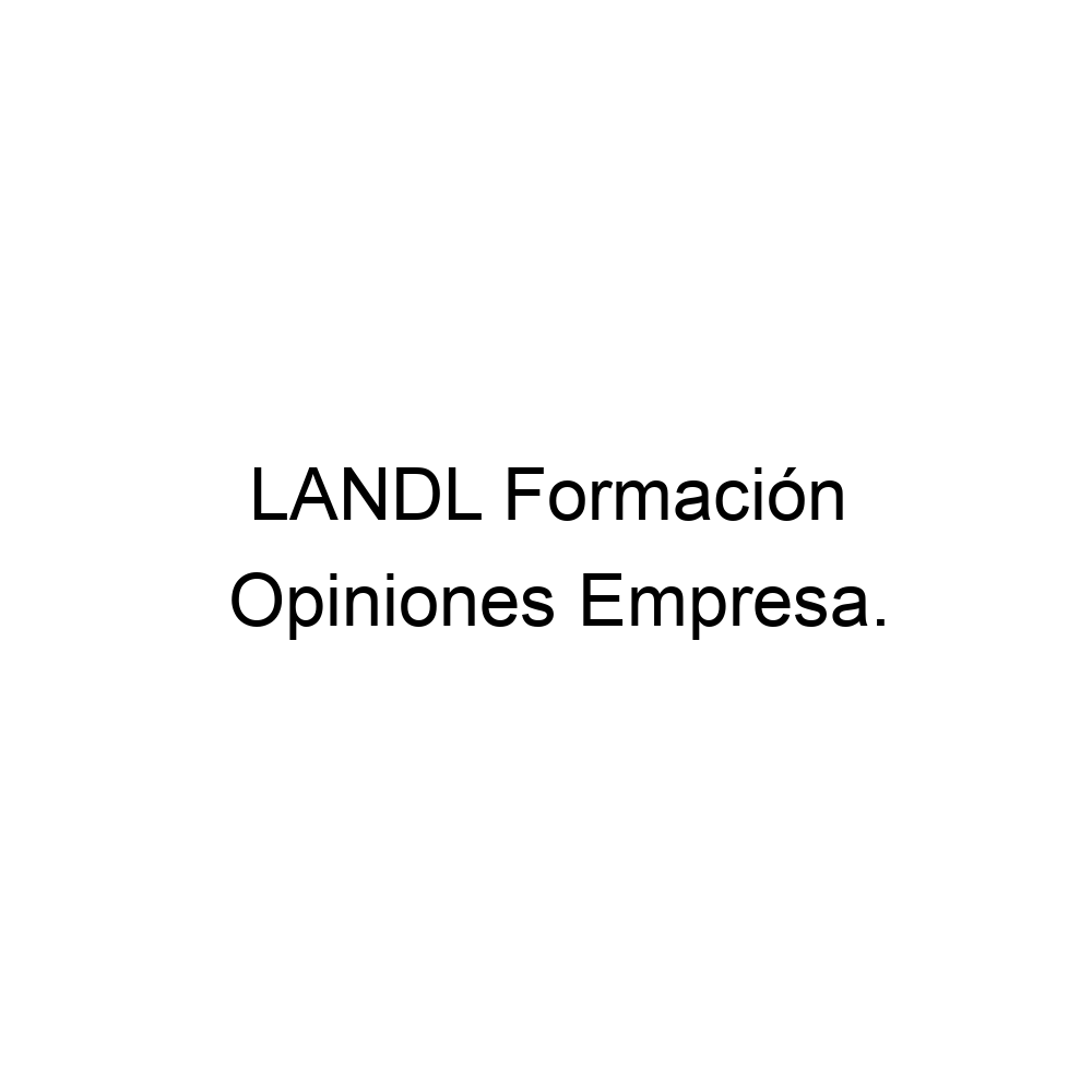 Opiniones LANDL Formación, Alicante 966378109