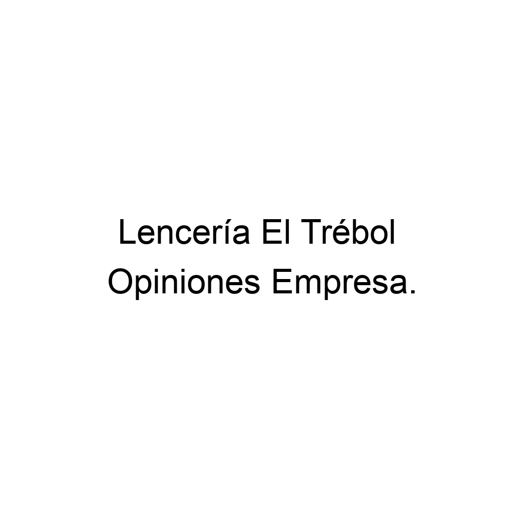Opiniones Lencería El Trébol, Benidorm 865677026