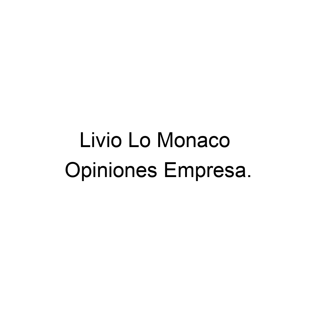 Opiniones Livio Lo Monaco, 958405337