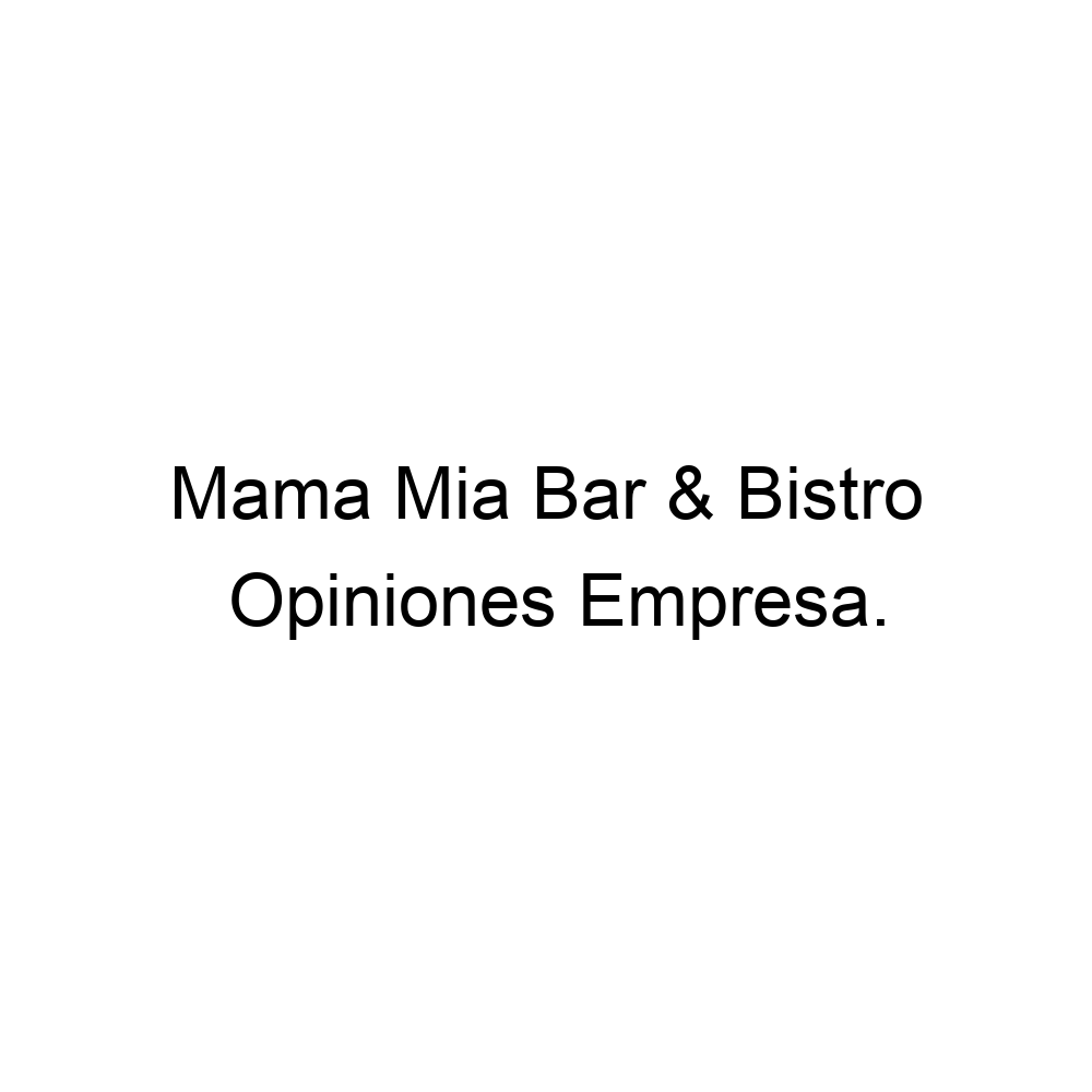 Opiniones Mama Mia Bar & Bistro, Alicante 965778164