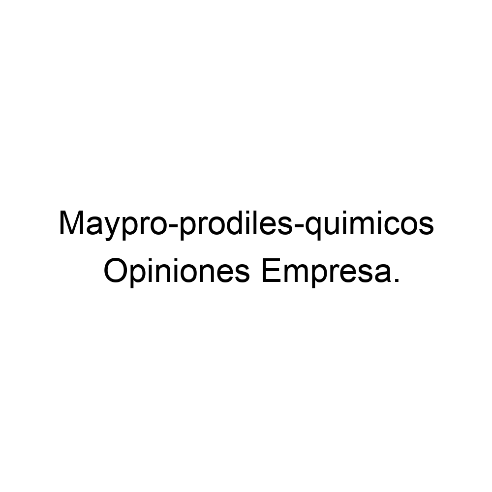 Opiniones Maypro-prodiles-quimicos, 943187006