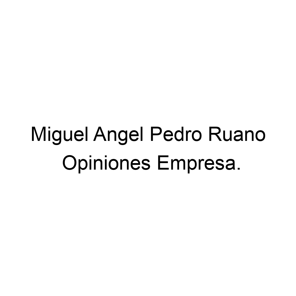 Opiniones Miguel Angel Pedro Ruano, Dénia 965784842