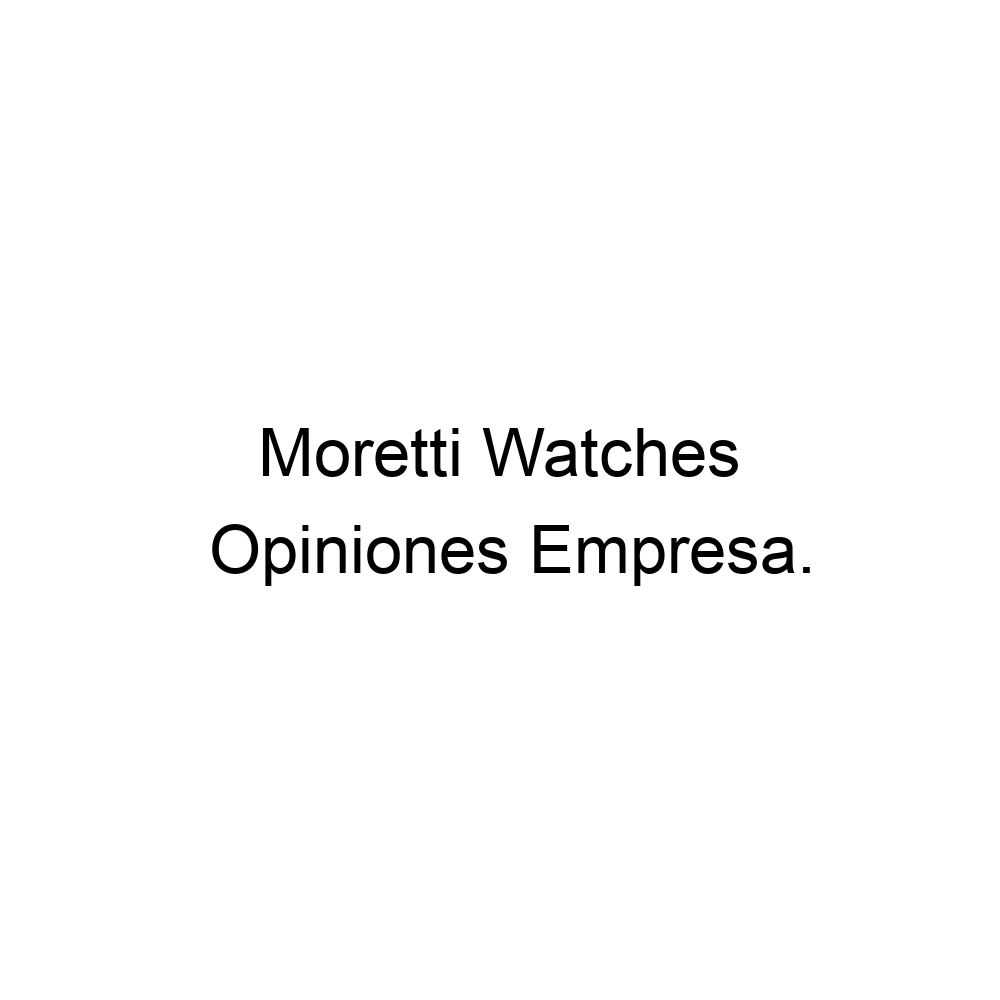 Opiniones Moretti Watches
