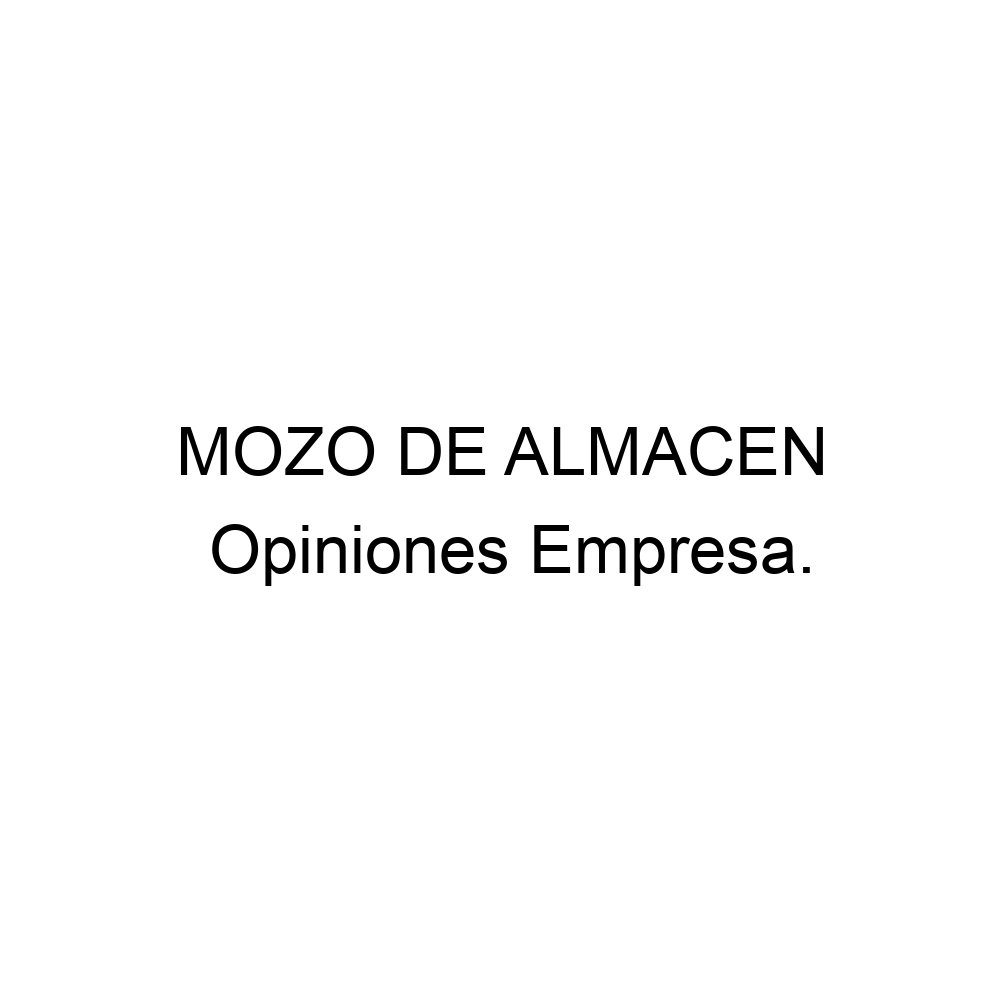 Opiniones MOZO DE ALMACEN, 977213100