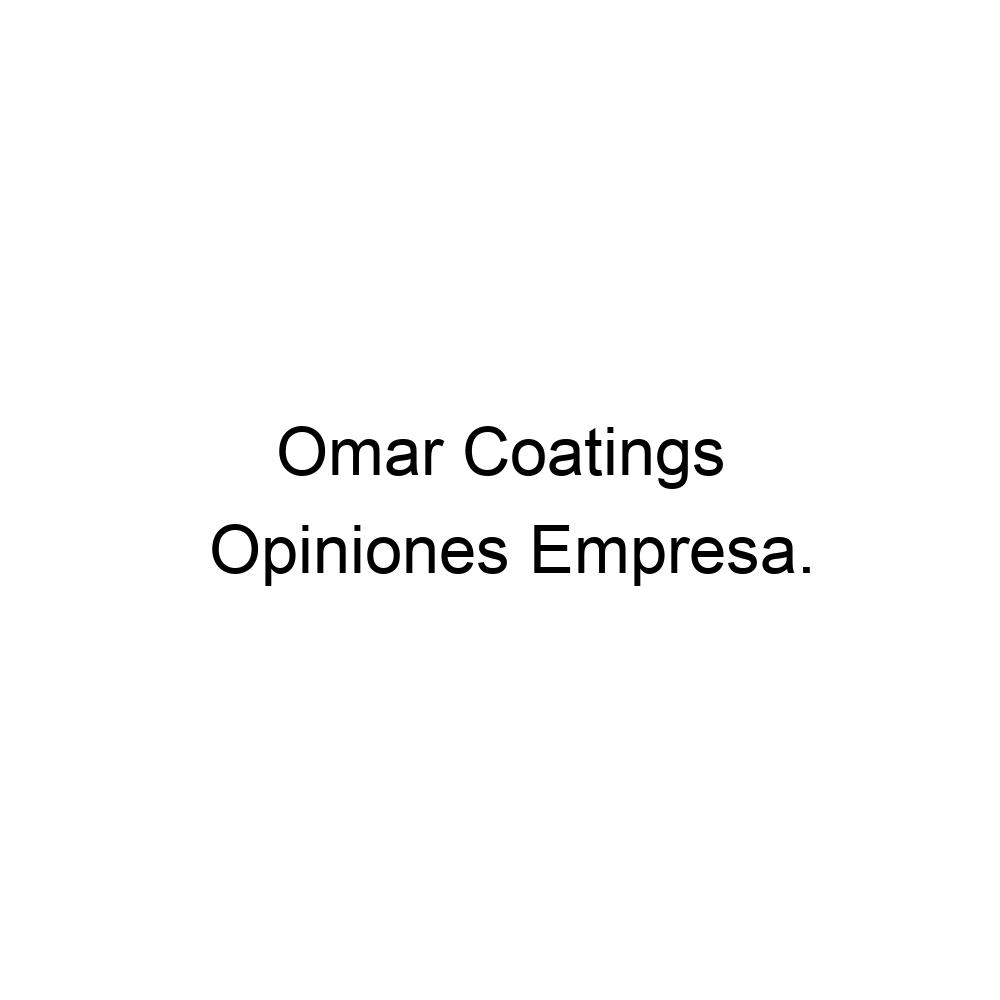 Opiniones Omar Coatings, 918419933