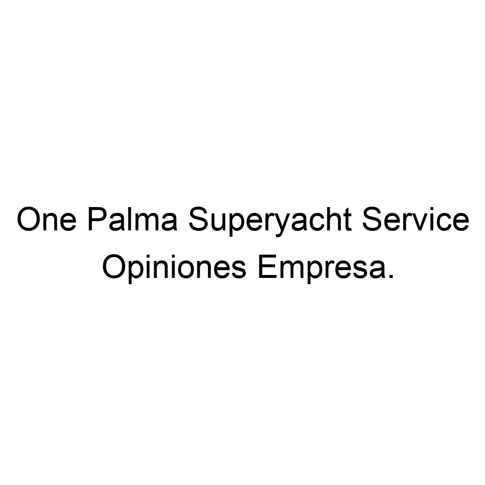 Opiniones One Palma Superyacht Service, 977213100