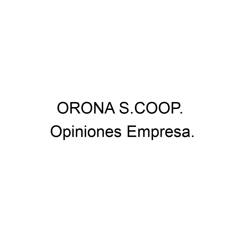 Opiniones ORONA S.COOP., 952509826