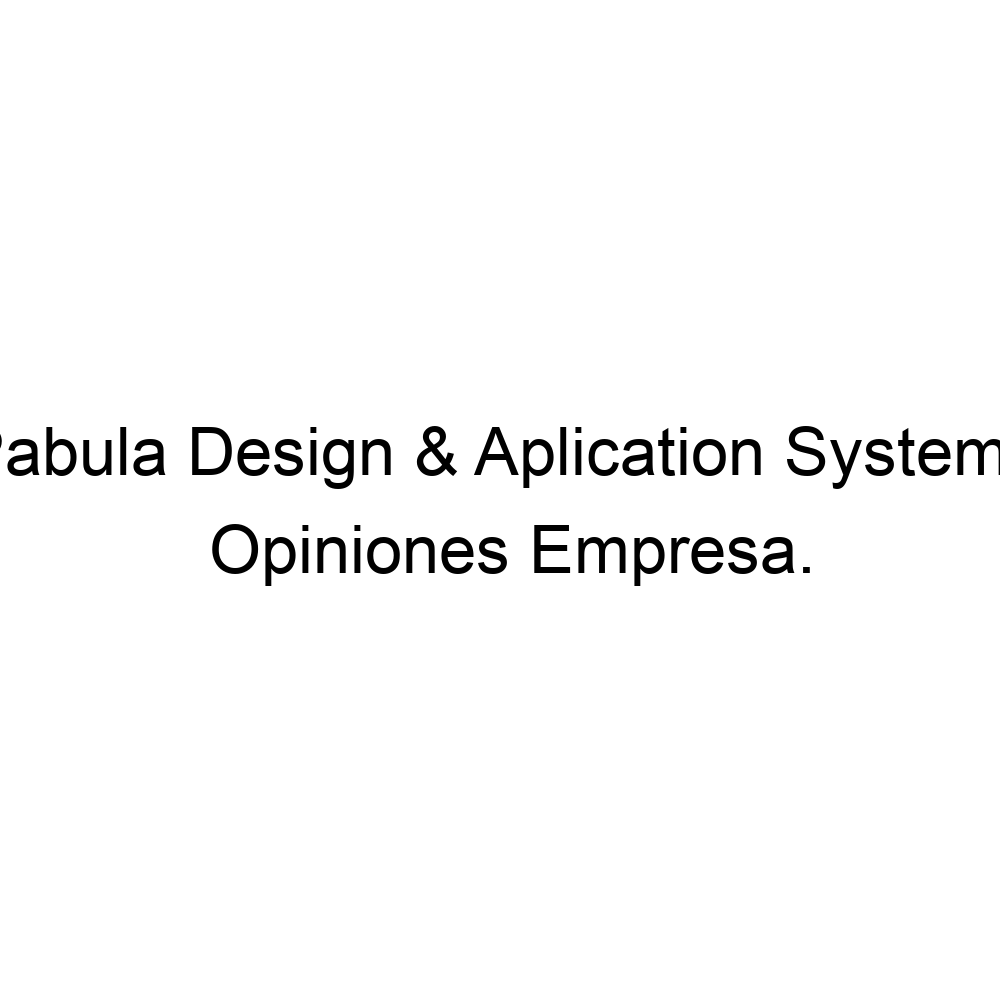 Opiniones Pabula Design & Aplication Systems, 913677815