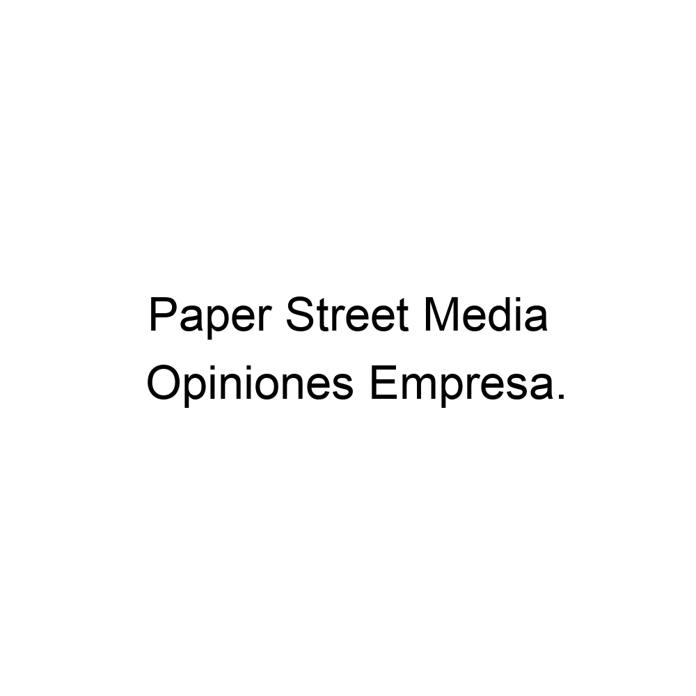 Opiniones Paper Street Media, 0