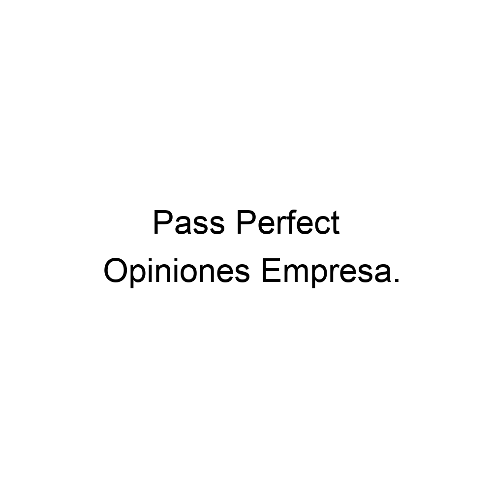 Opiniones Pass Perfect , 8007777462