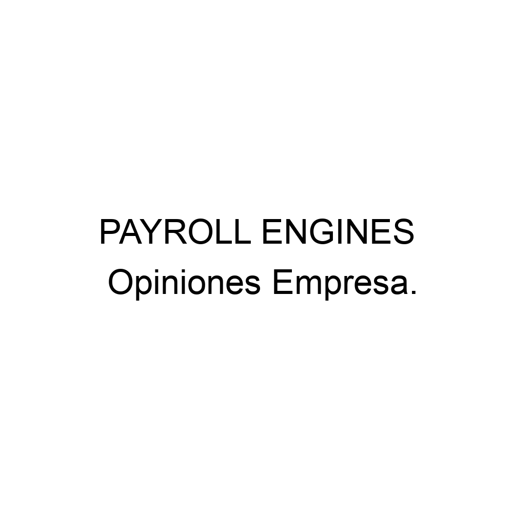 Opiniones PAYROLL ENGINES, 972410696