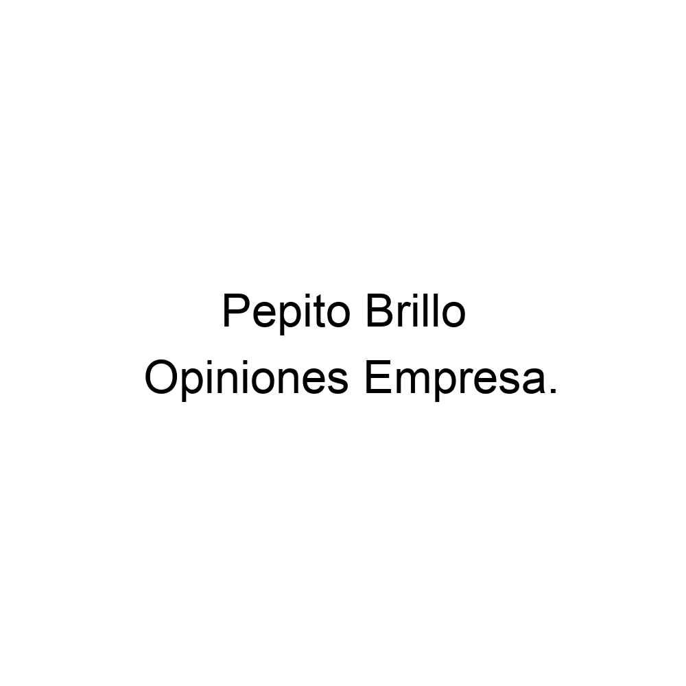 Opiniones Pepito Brillo, Alicante 695865606