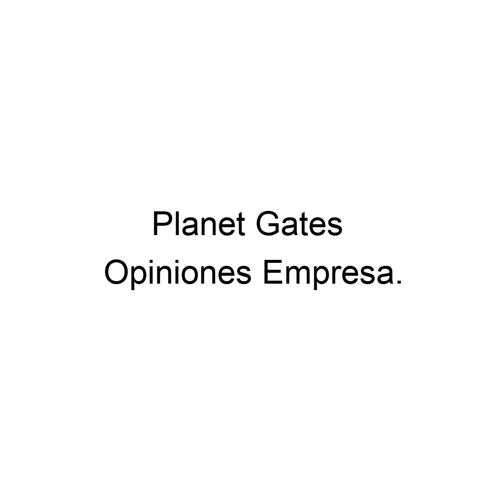 Opiniones Planet Gates