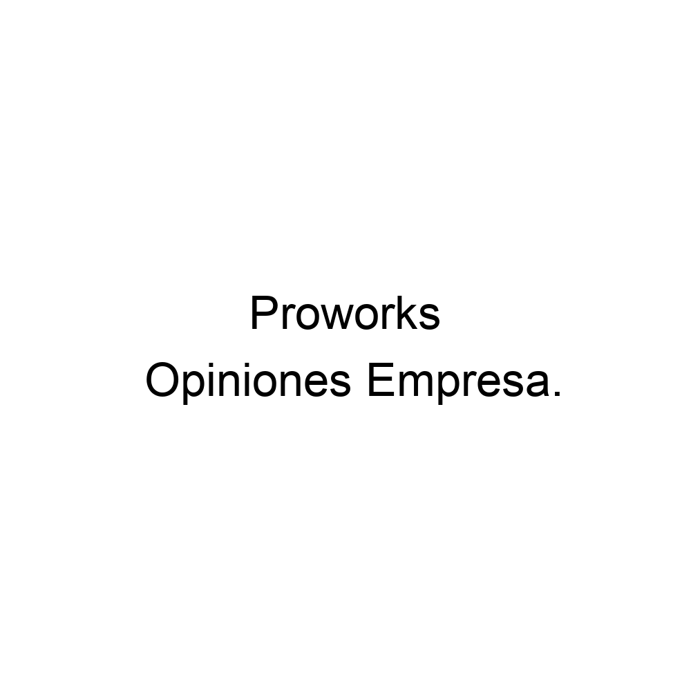 Opiniones Proworks , 441642788882