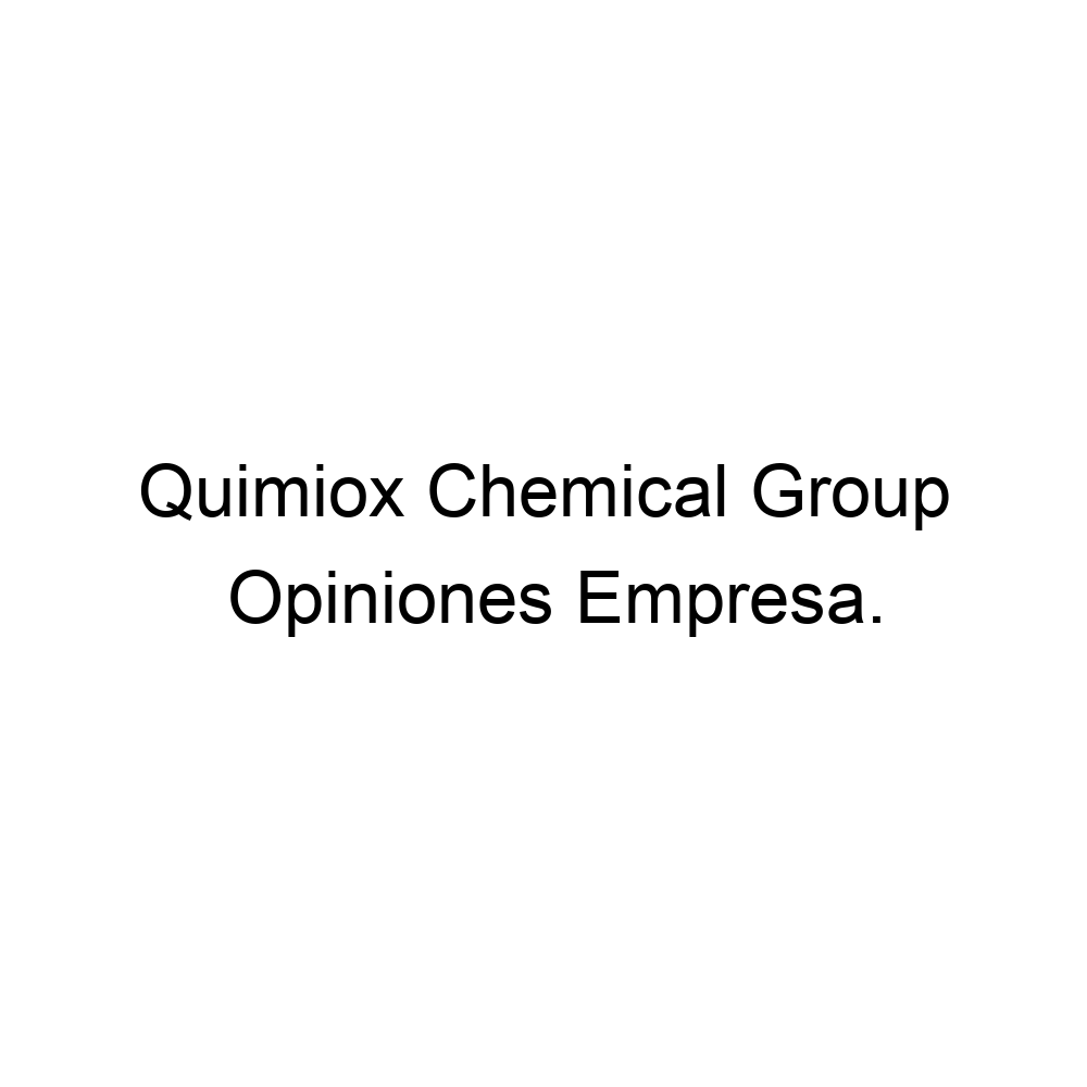 Opiniones Quimiox Chemical Group, 976060273