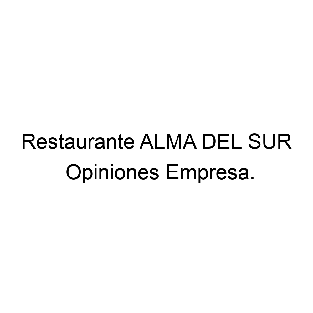 Opiniones Restaurante ALMA DEL SUR, Alicante 665994335