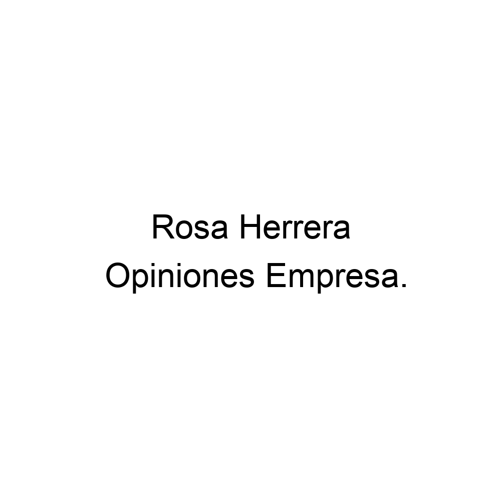 Opiniones Rosa Herrera, 965391415